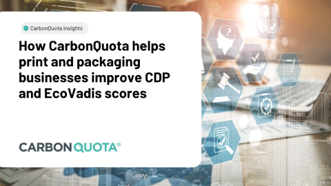 How CarbonQuota helps print and packaging businesses improve CDP and ...